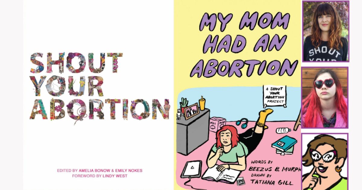 Shout Your Abortion and My Mother Had An Abortion | Library Foundation SD