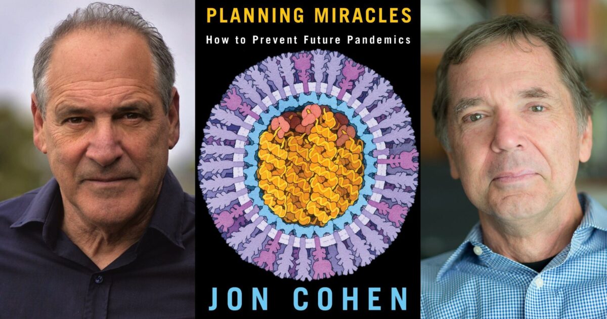 Planning Public Health Miracles: Jon Cohen with Dean Nelson | Library ...
